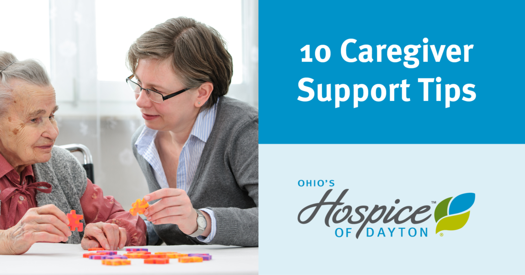 10 Ways to Help YOU Help Care for Yourself and Loved Ones