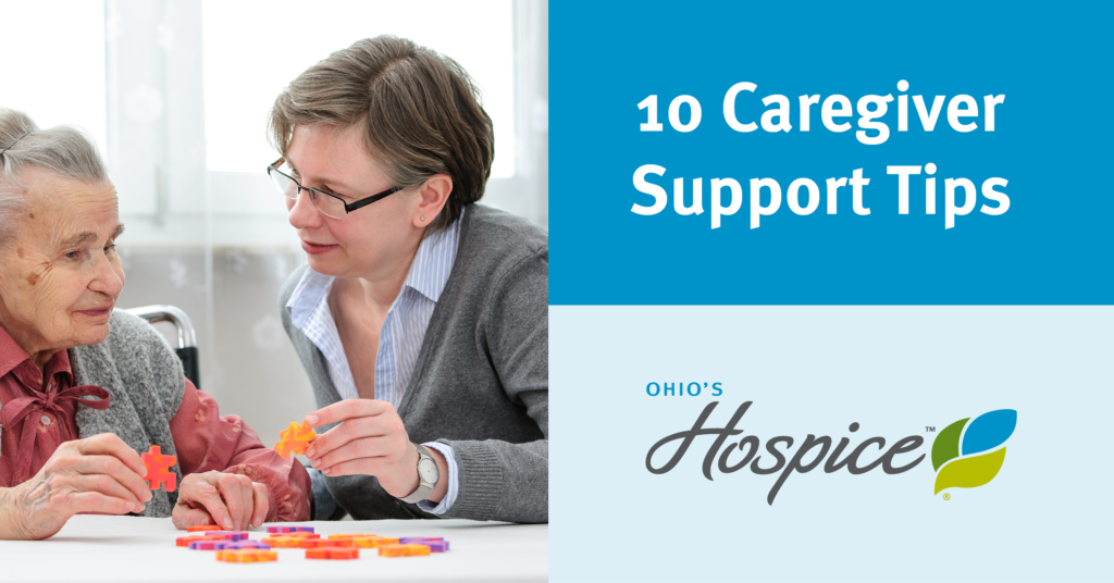 10 Ways to Help YOU Help Care for Yourself and Loved Ones