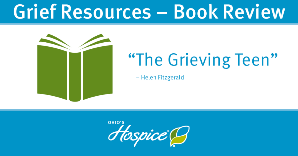 Pathways of Hope℠ Grief Resource Book Review: “The Grieving Teen”